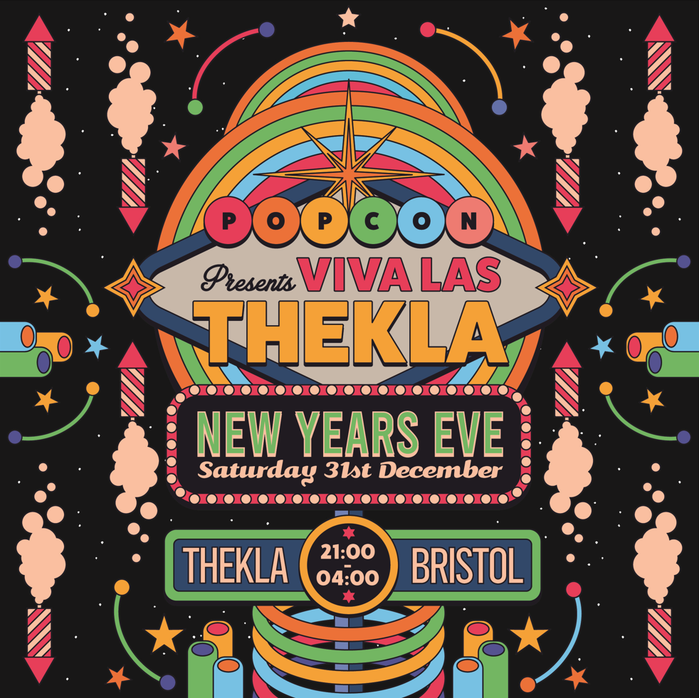 NYE: Pop Con presents Viva Las Thekla - Thekla Bristol