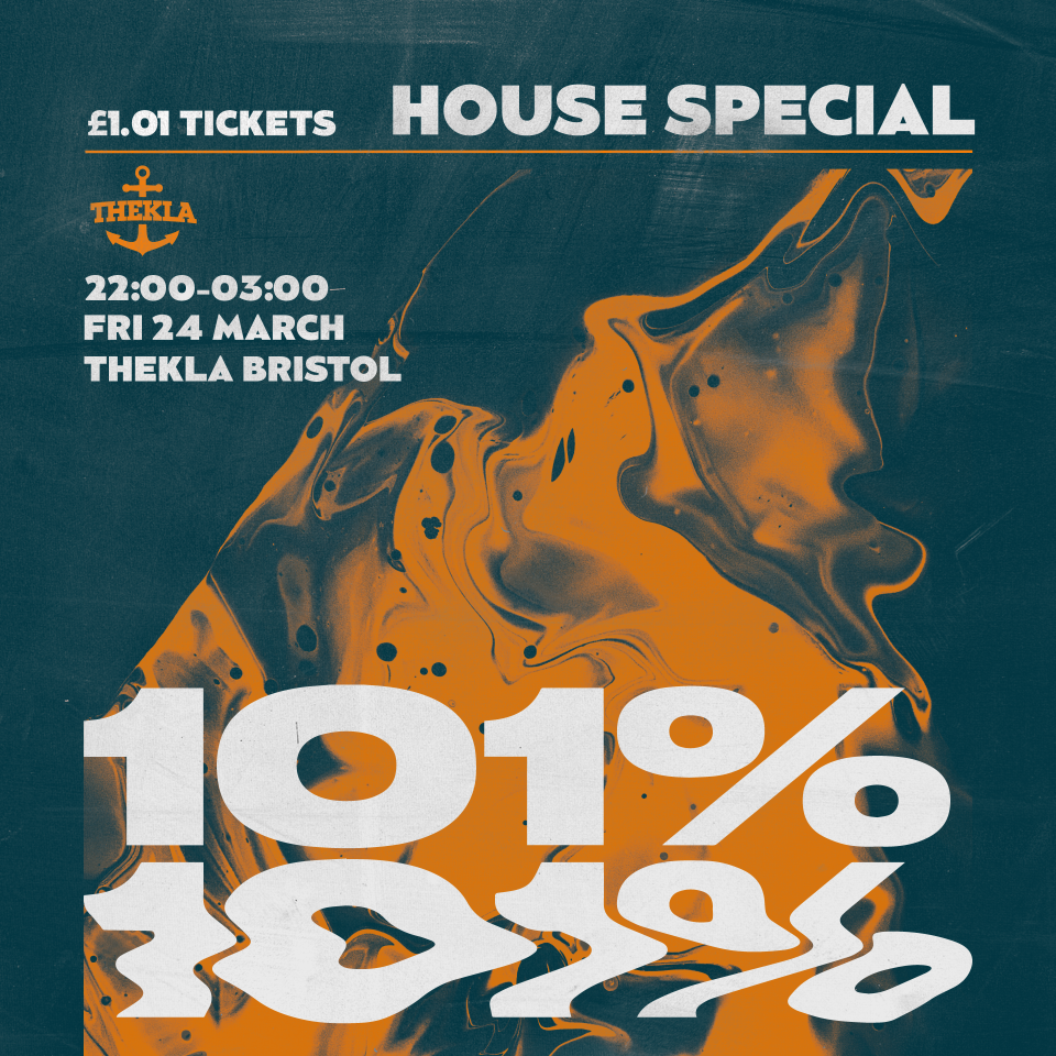 101% House Special – Tickets from £1.01 - Thekla Bristol